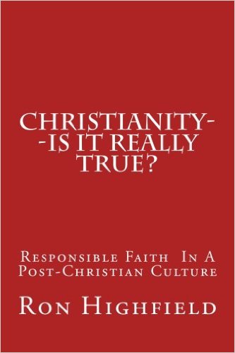 ANNOUNCING the publication of “Christianity–Is It Really True ...